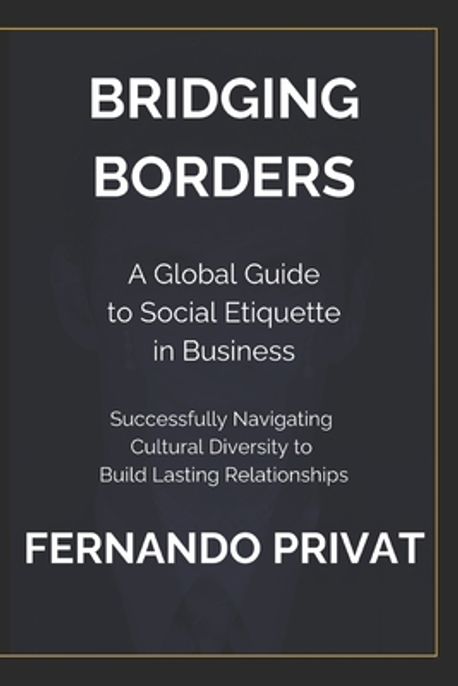 Bridging Borders | Privat, Fernando - 교보문고