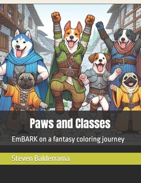 Paws and Classes | Balderrama, Steven Ignacio - 교보문고