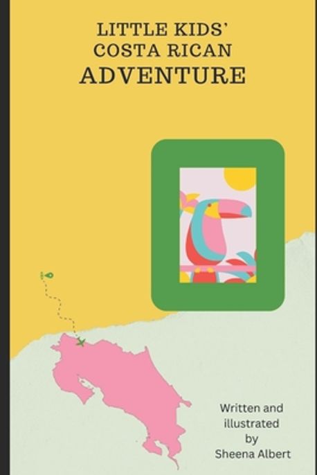 Little Kids Costa Rican Adventure | Rakesh, Nia - 교보문고