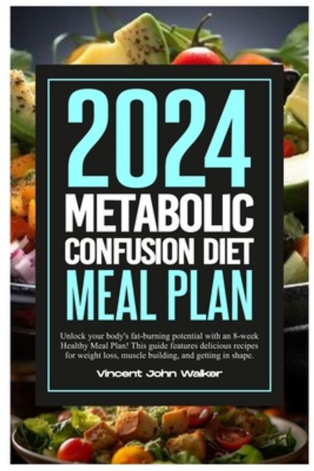 Metabolic Confusion Diet Meal Plan | Walker, Vincent John - 교보문고