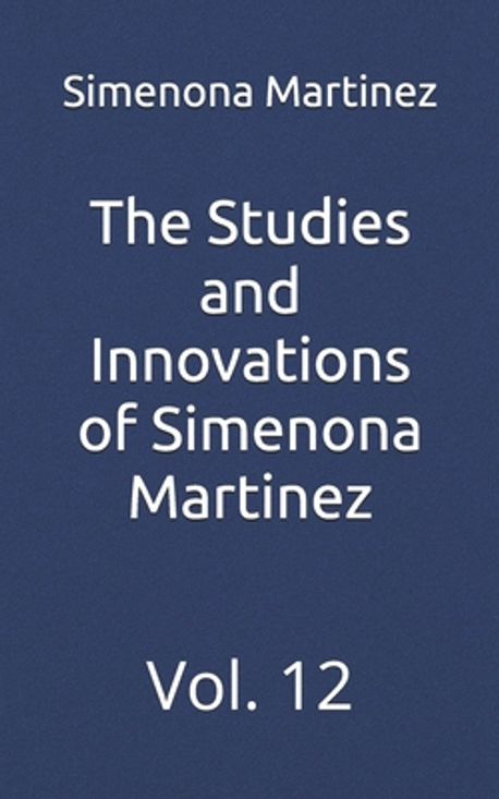 The Studies and Innovations of Simenona Martinez | Martinez, Simenona ...