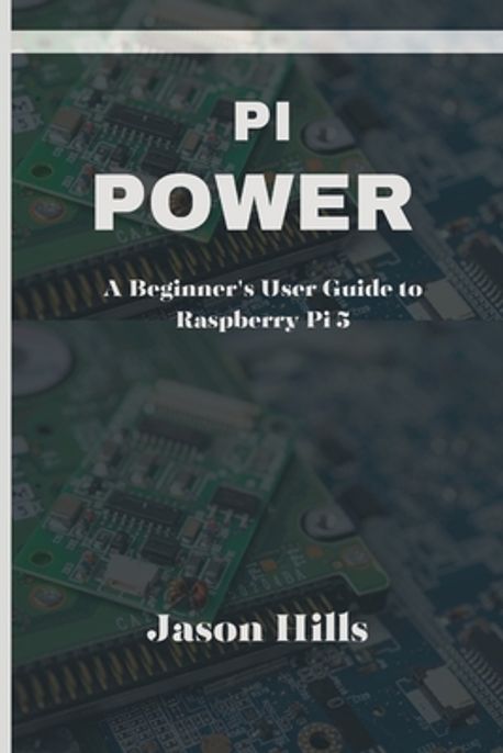 Pi Power | Hills, Jason - 교보문고