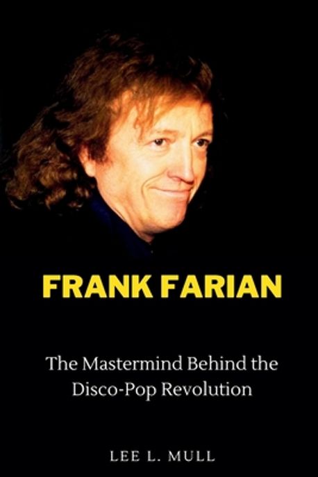 Frank Farian | Mull, Lee L. - 교보문고