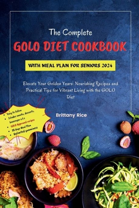 Golo Diet Cookbook with Meal Plan for Seniors 2024 | Rice, Brittany - 교보문고