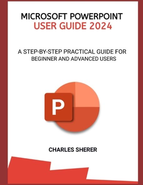 Microsoft PowerPoint User Guide 2024 | Sherer, Charles - 교보문고