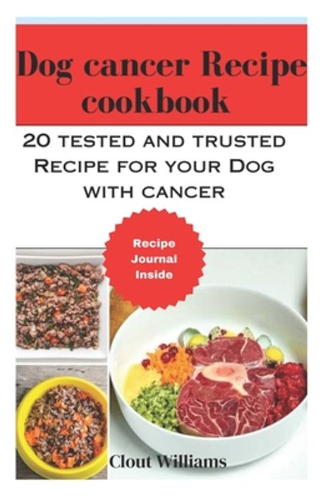 Dog cancer Recipeecipe cookbook | Williams, Clout - 교보문고