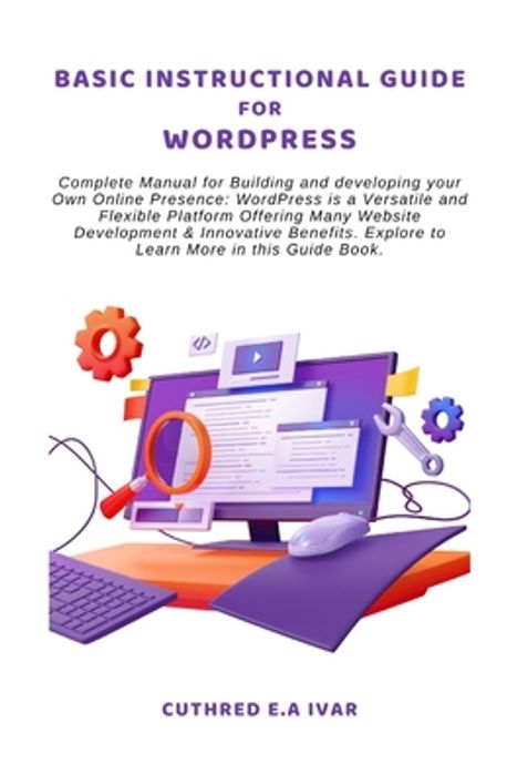 Basic Instructional Guide for Wordpress | E. a. Ivar, Cuthred - 교보문고