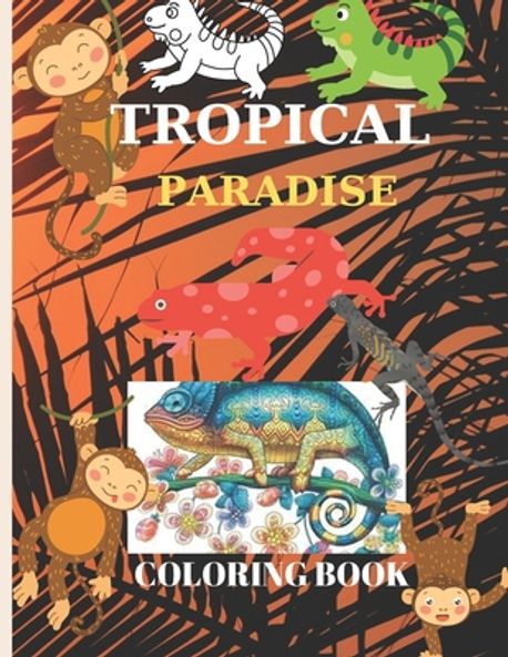 Tropical Paradise Coloring Book | Publishing, C. Luchian - 교보문고