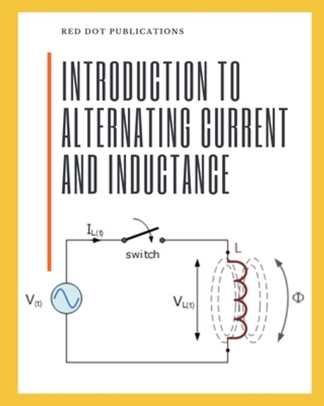 Introduction to Alternating Current and Inductance | Red Dot ...