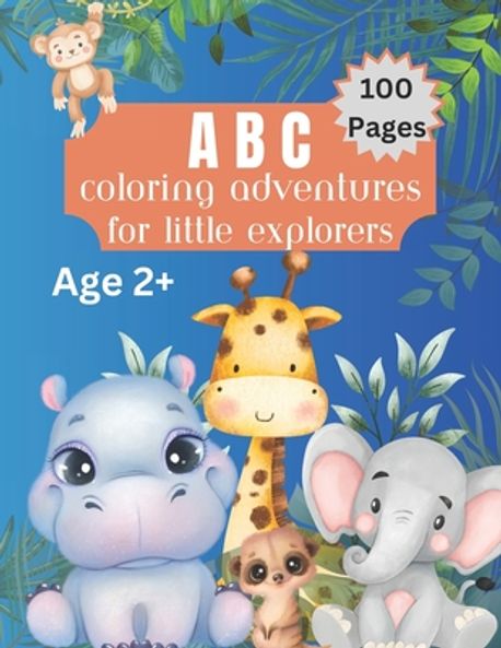 ABC Coloring Adventures For Little Explorers | de Villiers, Auris - 교보문고