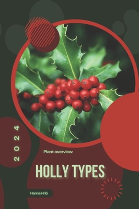 Holly types | Hrib, Hanna - 교보문고
