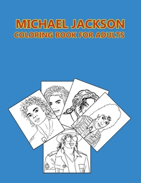 Michael Jackson Coloring Book For Adults | Press, Mosharaf - 교보문고