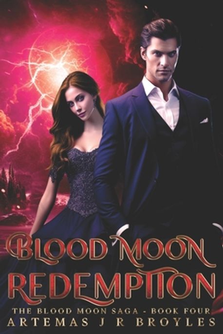 Blood Moon Redemption | Broyles, Artemas J. R. - 교보문고