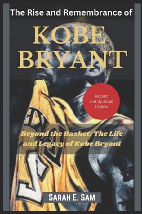 Kobe Bryant | Sam, Sarah E. - 교보문고