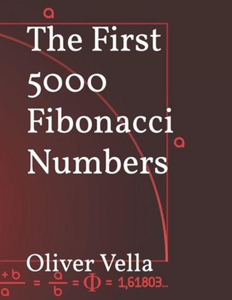 The First 5000 Fibonacci Numbers | Vella, Oliver - 교보문고