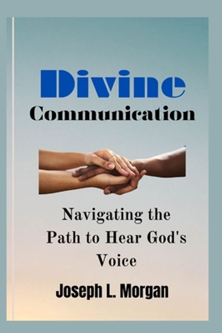 Divine Communication | Morgan, Joseph L. - 교보문고
