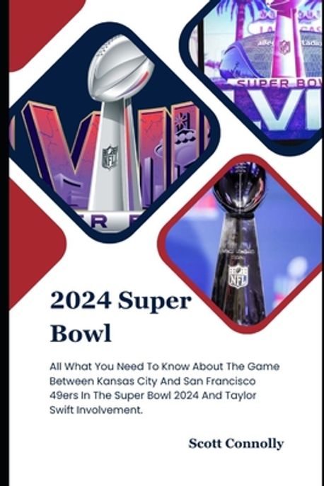 2024 Super Bowl | Connolly, Scott - 교보문고