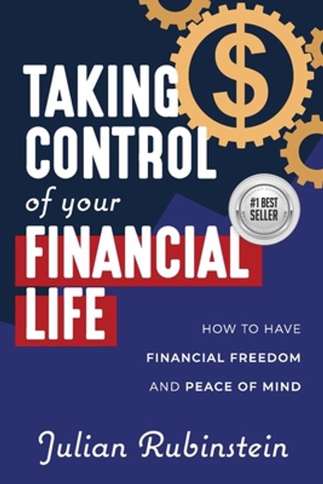 Taking Control of your Financial Life | Rubinstein, Julian - 교보문고