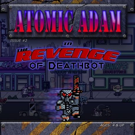 ATOMIC ADAM In The Revenge of Deathbot | Doyle, Noah - 교보문고