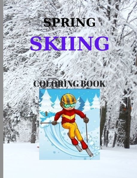 Spring Skiing Coloring Book | Publishing, C. Luchian - 교보문고