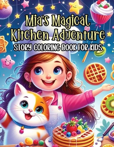 Mia's Magical Kitchen Adventure Story Coloring Book for Kids | Pen ...