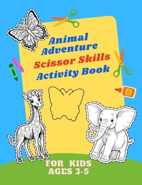 Animal Adventure - Scissor Skills - Activity Book for kids ages 3-5 ...