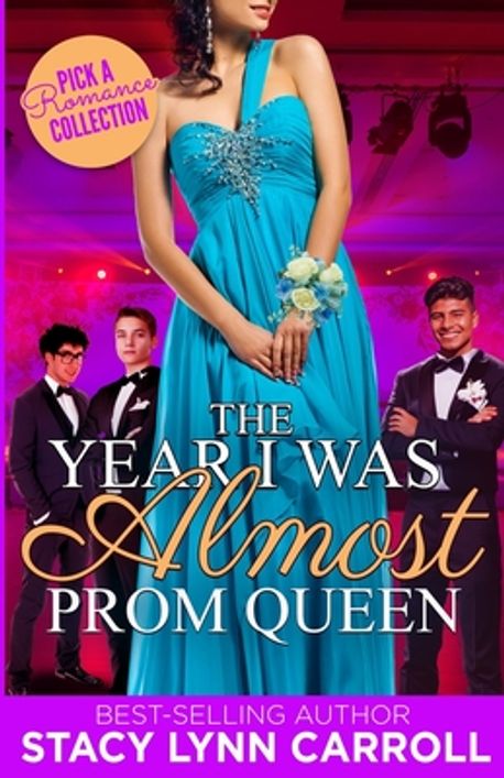 The Year I was Almost Prom Queen | Carroll, Stacy Lynn - 교보문고