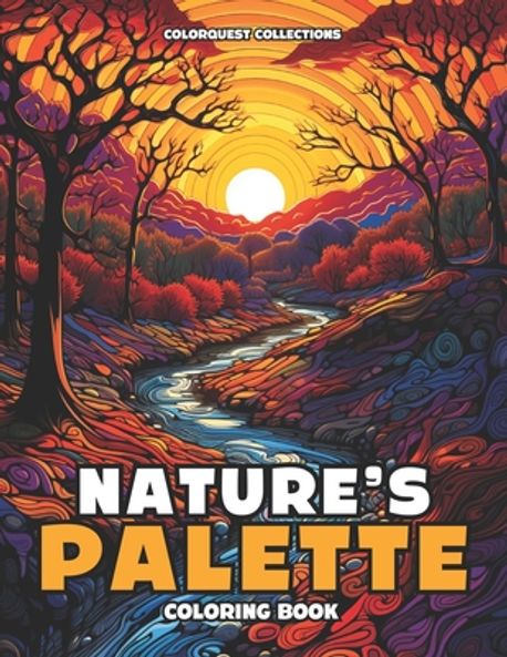 Nature's Palette Coloring Book | Collections, Colorquest - 교보문고