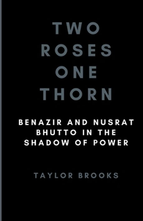 Two Roses One Thorn | Brooks, Taylor - 교보문고