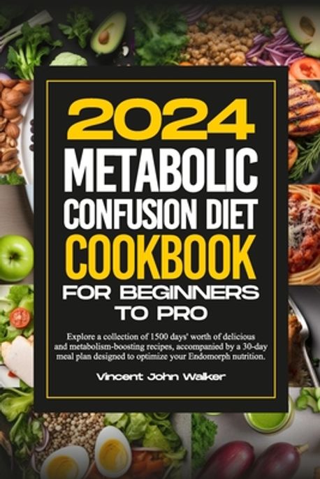 Metabolic Confusion Diet Cookbook for Beginners to Pro | Walker ...