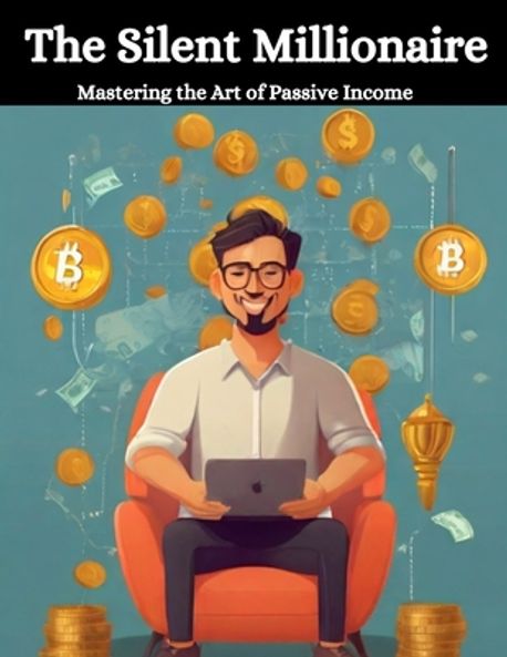 The Silent Millionaire | Bisht, Swati - 교보문고