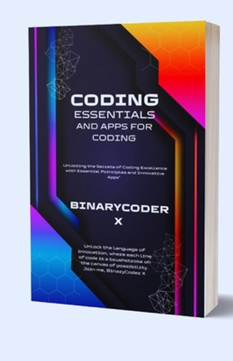 Coding Essentials And Apps For Coding | X, Binarycoder - 교보문고
