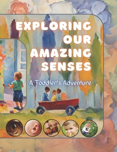 Exploring Our Amazing Senses | Sami, Abdul - 교보문고