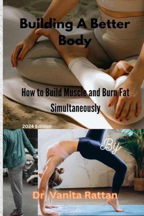 Building a Better Body | Rattan, Vanita - 교보문고