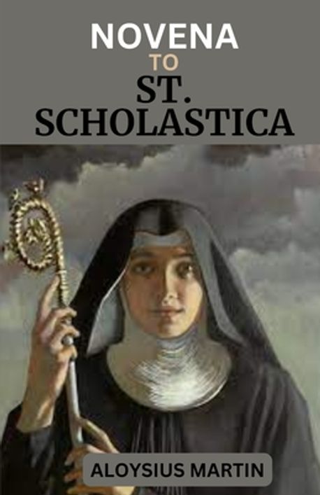 Novena to St. Scholastica | Martin, Aloysius - 교보문고