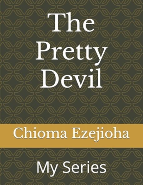 The Pretty Devil | Ezejioha, Chioma Victoria - 교보문고