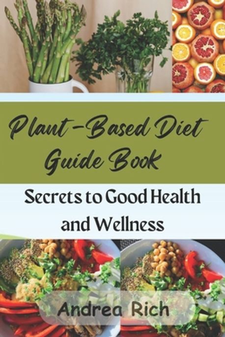 Plant-Based Diet Guide Book | Rich, Andrea - 교보문고