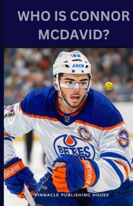 Who Is Connor McDavid? | Publishing House, Pinnacle - 교보문고