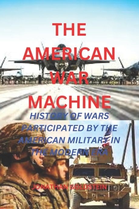 The American War Machine | Ornstein, Jonathan - 교보문고