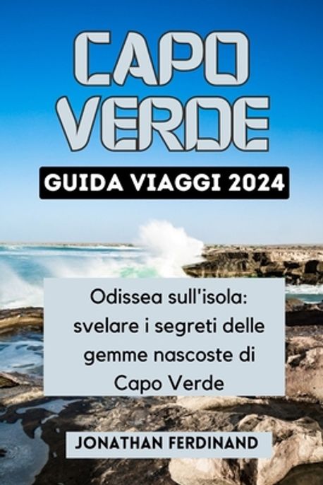 Capo Verde Guida Viaggi 2024 | Ferdinand, Jonathan - 교보문고