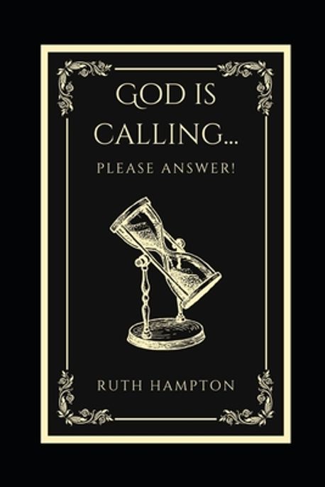 God is Calling...Please Answer | Hampton, Ruth - 교보문고