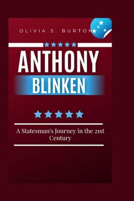 Anthony Blinken | S. Burton, Olivia - 교보문고