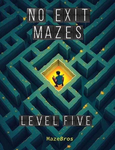 No Exit Mazes | Llewellyn, Leland Ladell - 교보문고