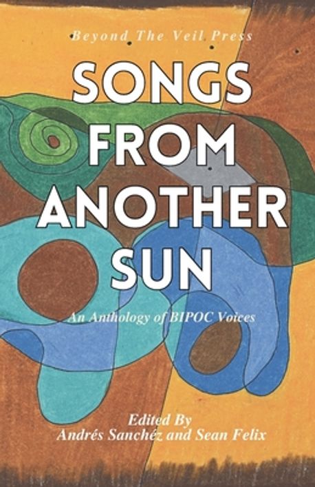 Songs From Another Sun | Sanchez, Andres - 교보문고