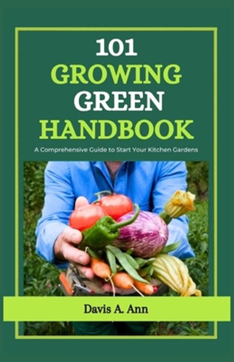 101 Growing Green Handbook | Ann, Davis A. - 교보문고