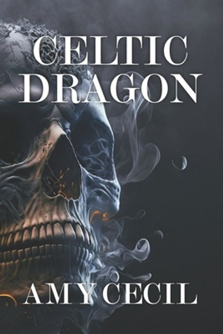 Celtic Dragon | Cecil, Amy - 교보문고
