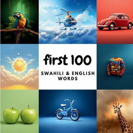 First 100 Swahili & English Words | Heidary, Ali - 교보문고