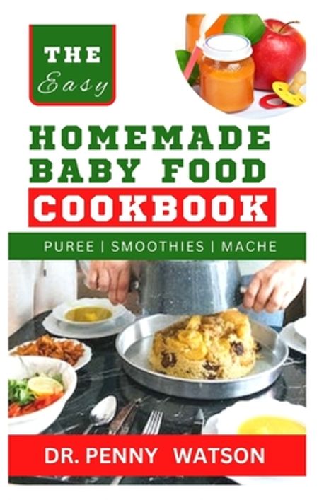 Homemade BАbУ FООd Cookbook | Watson, Penny - 교보문고