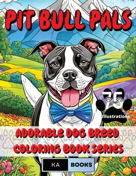 Pit Bull Pals Coloring Book | Schlicht, Ka - 교보문고