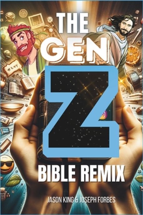 The Gen Z Bible Remix | Forbes, Joseph - 교보문고